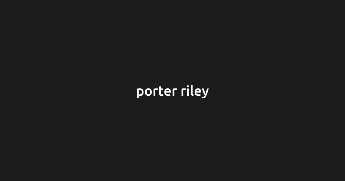 Home / Porter Riley